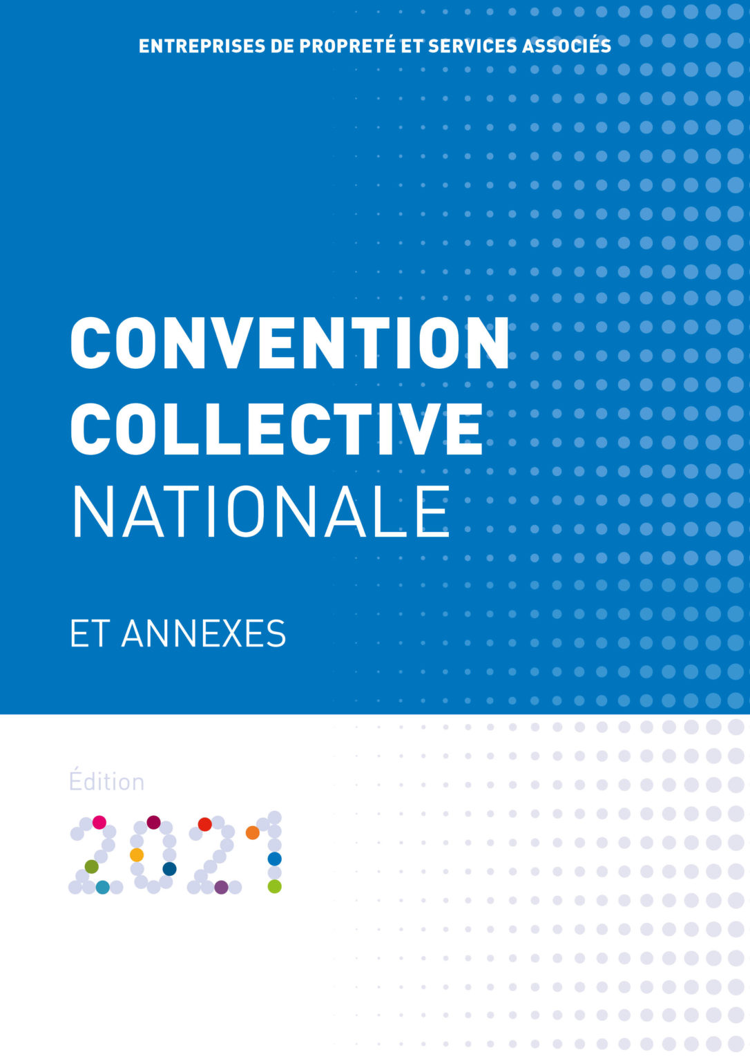 Convention Collective Nationale - Edition 2021 - Féderation des Enteprises de Propreté, d ...